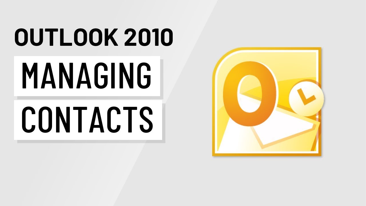 Mastering Contact Management in Outlook 2010: A Comprehensive Guide ...
